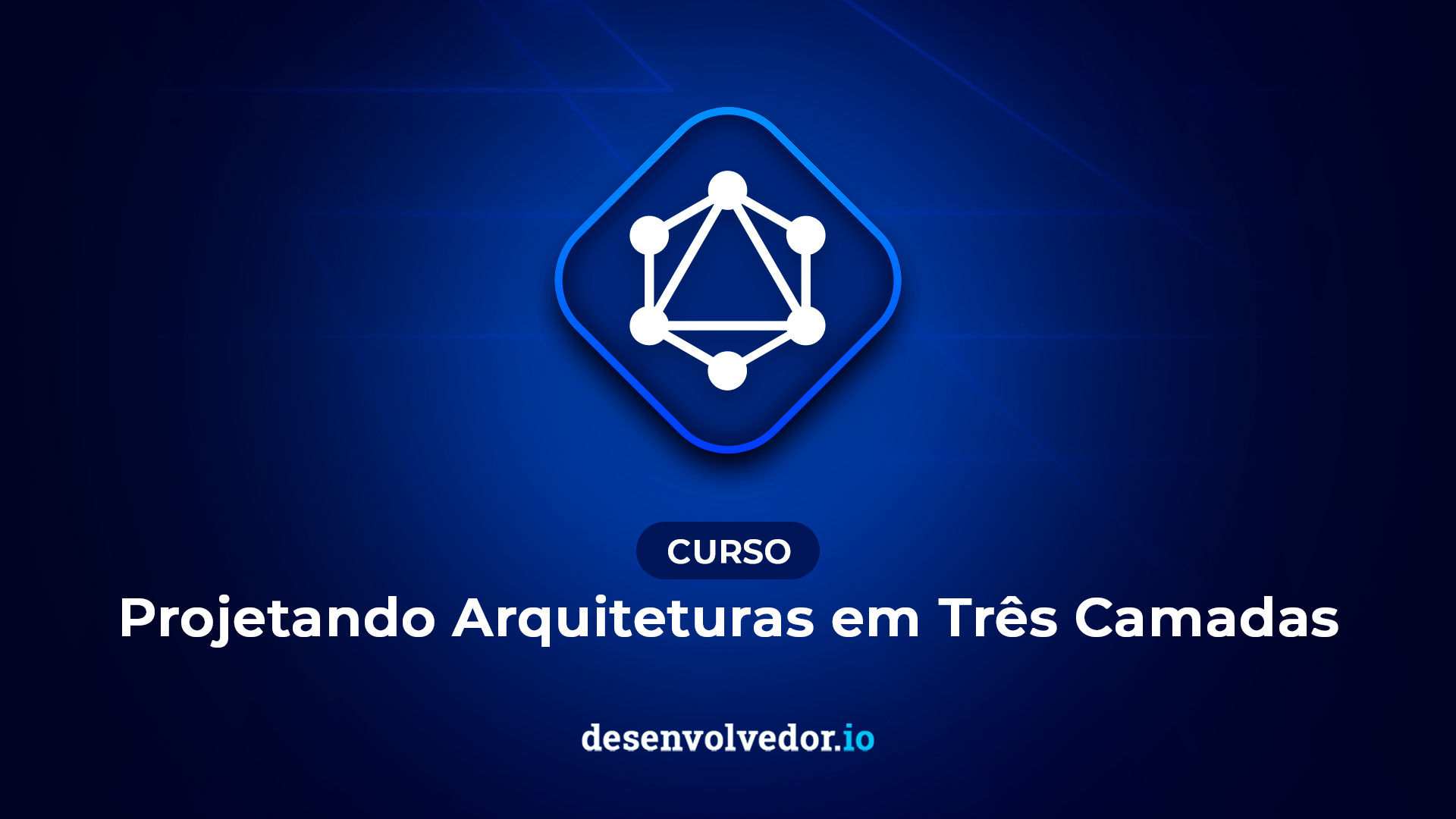 Curso Projetando Arquiteturas em Três Camadas | desenvolvedor.io